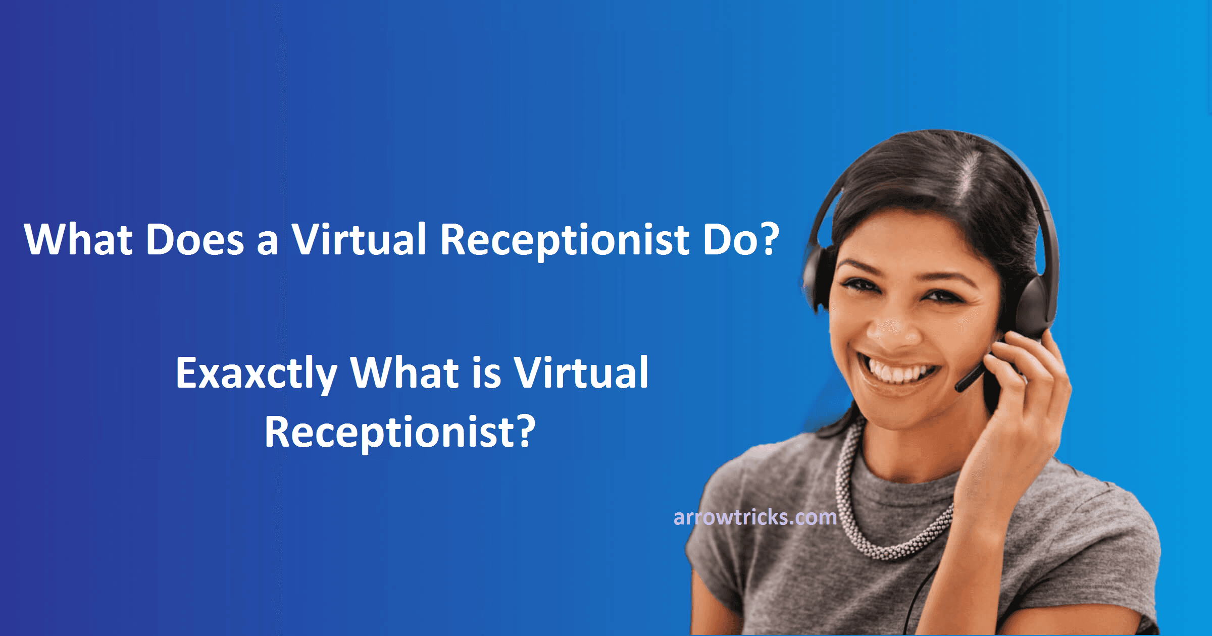 What Does a Virtual Receptionist Do? - Arrow Tricks