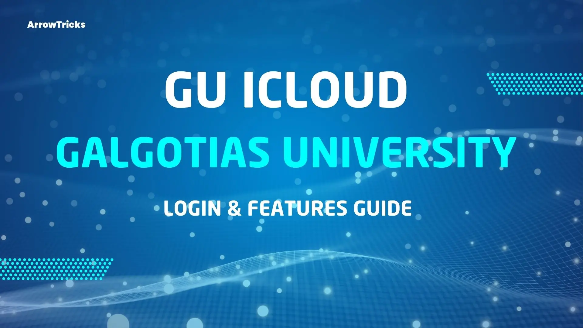 GU iCloud – Galgotias University Login & Features Guide 2025 - Arrow Tricks